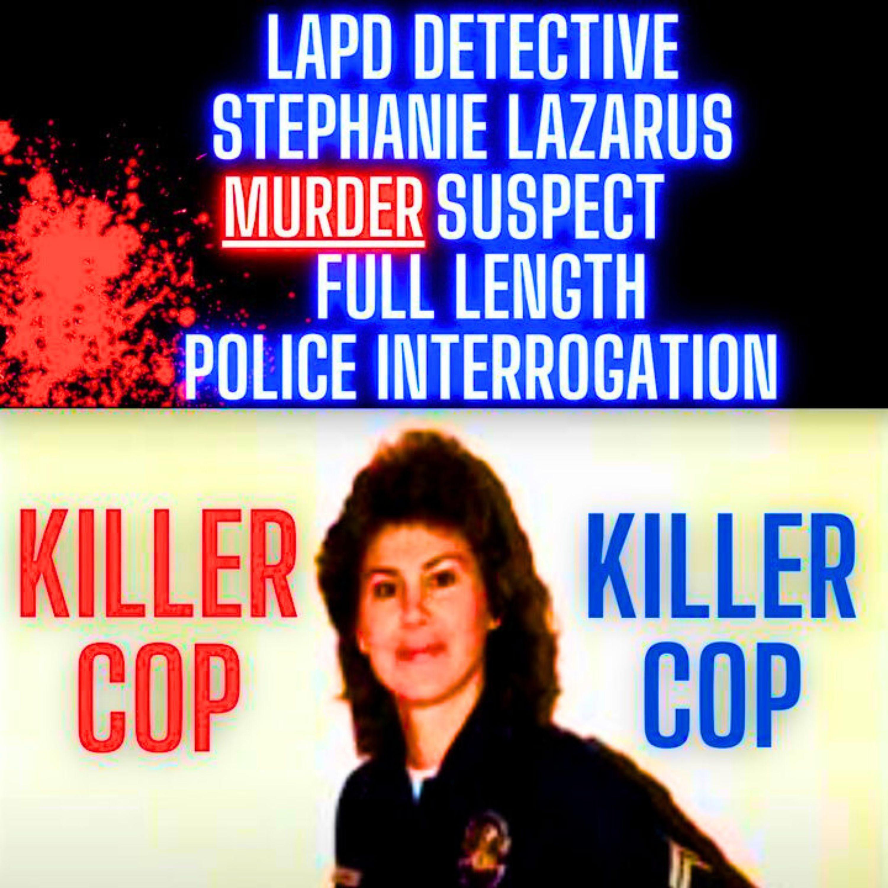 LAPD Detective Stephanie Lazarus Murder Suspect - Full Length Police ...